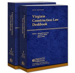 Virginia Construction Law Deskbook – Virginia Continuing Legal Education