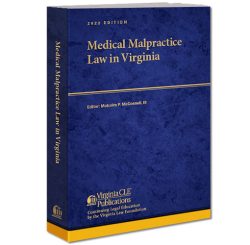 Medical Malpractice Law in Virginia – Virginia Continuing Legal Education